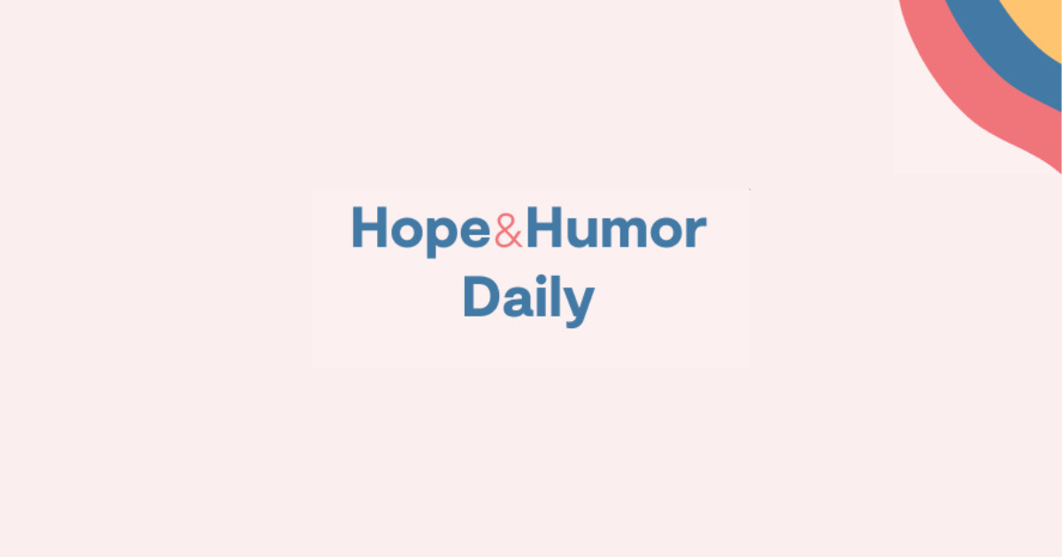 Hope & Humor Daily
